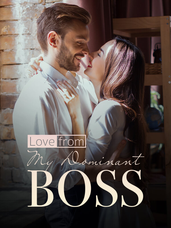 How to Read Love from My Dominant Boss Novel Completed Step-by-Step – BTMBeta