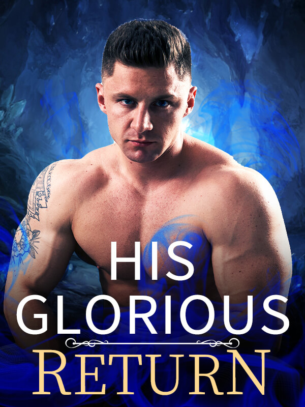 How to Read His Glorious Return Novel Completed Step-by-Step – BTMBeta