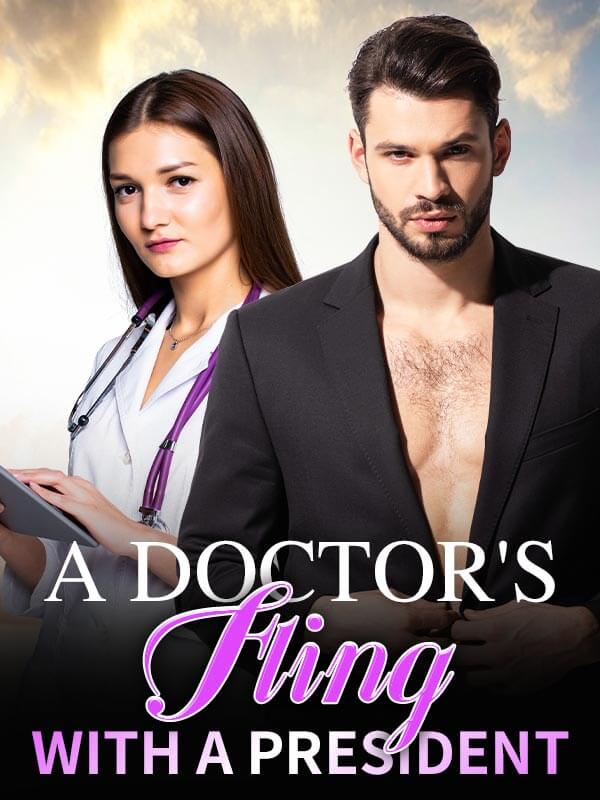 How to Read A Doctor’s Fling with a President Novel Completed Step-by-Step – BTMBeta