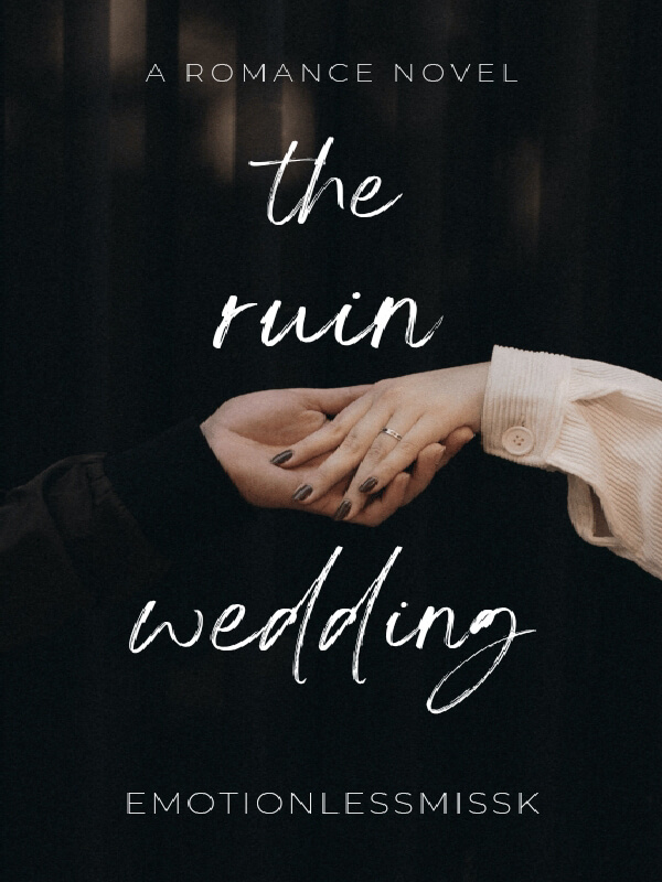 How to Read The Ruin Wedding Novel Completed Step-by-Step – BTMBeta