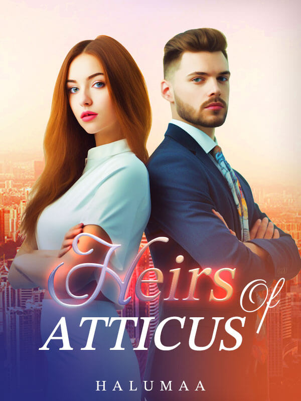 How to Read Heirs Of Atticus Novel Completed Step-by-Step – BTMBeta