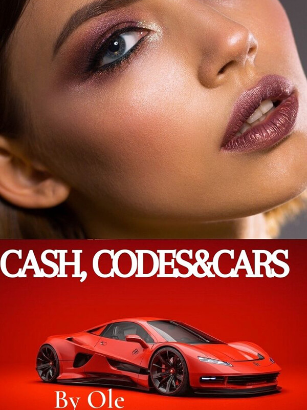 How to Read Cash, Codes&Cars Novel Completed Step-by-Step – BTMBeta
