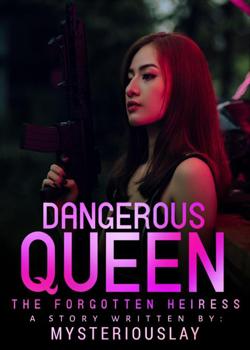 Read Dangerous Queen (The Forgotten Heiress) Novel by Mysteriouslay PDF Online Step-by-Step ...