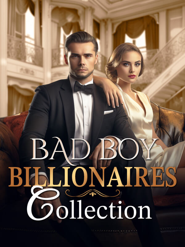 How to Read Bad Boy Billionaires Collection Novel Completed Step-by ...