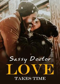 Read Sassy Doctor: Love Takes Time Novel by G. COBB PDF Online Step-by ...