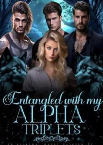 Read Entangled With My Alpha Triplets Novel by Black Ink PDF Online Step-by-Step – BTMBeta