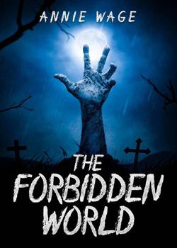 Read The Forbidden World Novel by Annie Wage PDF Online Step-by-Step ...
