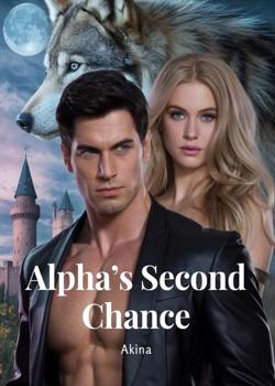 Read Alpha’s Second Chance Novel by akinachen62 PDF Online Step-by-Step – BTMBeta